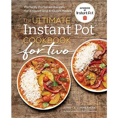 The Ultimate Instant Pot(r) Cookbook for Two: Perfectly Portioned ...