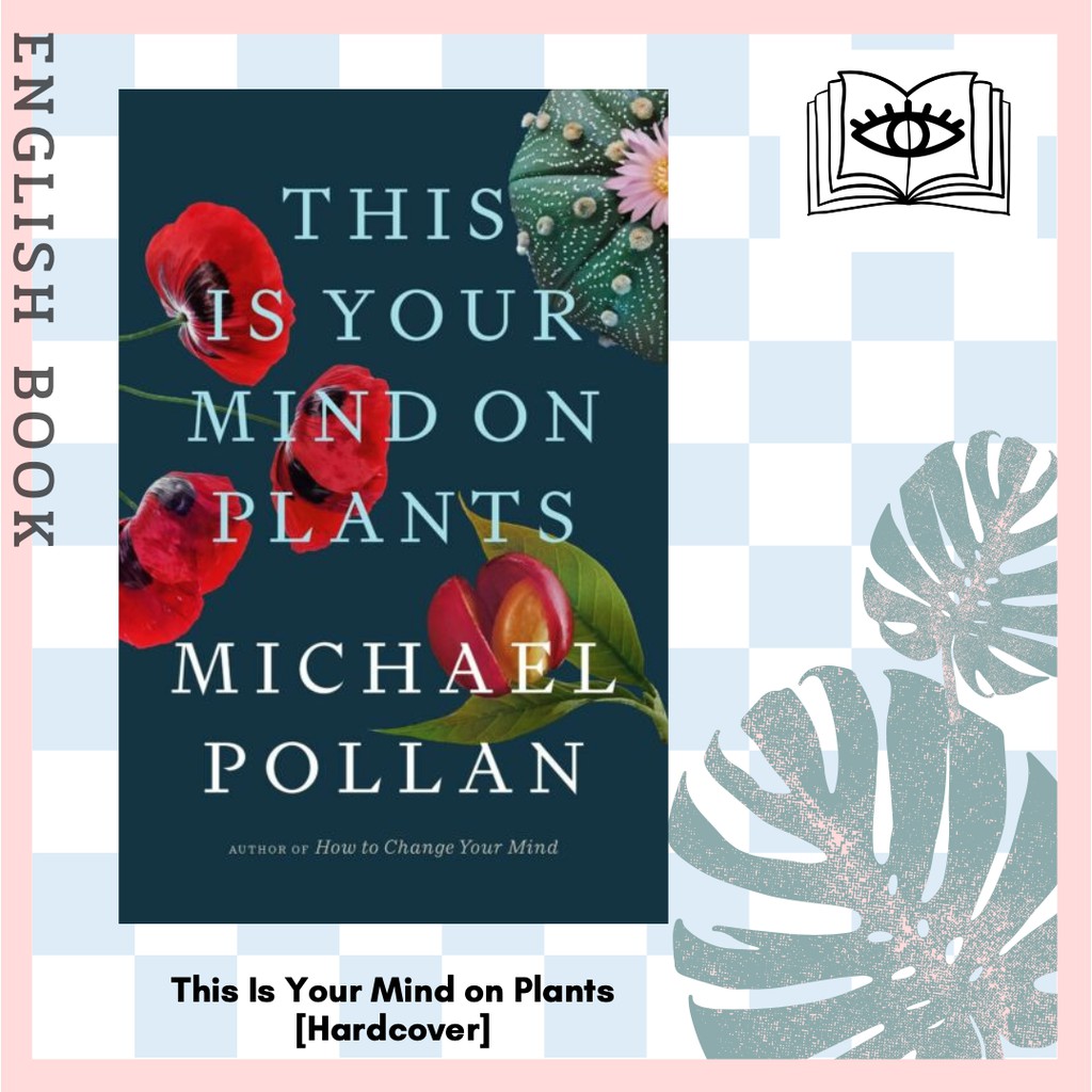 [Querida] หนังสือภาษาอังกฤษ This Is Your Mind on Plants [Hardcover] by ...