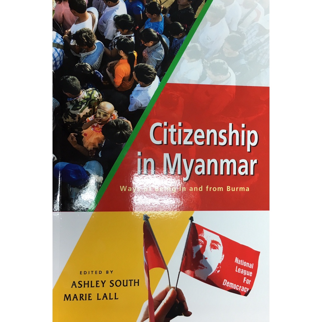 Citizenship in Myanmar Ways of Being in and From Burma | Shopee Thailand
