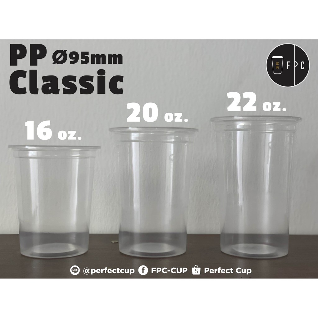 [ยกลัง]เ เก้ว PP Classic 16/ 20/ 22oz. (95mm.) [1,000ใบ/ลัง] | Shopee Thailand