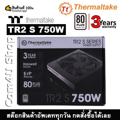 POWER SUPPLY (อุปกรณ์จ่ายไฟ) THERMALTAKE รุ่น TR2 S 750W ( 80+) ของมือ ...