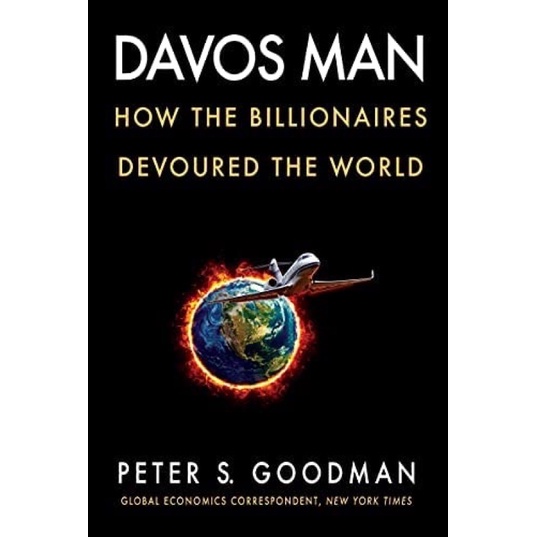 [หนังสือนำเข้า] Davos Man: How the Billionaires Devoured the World ...