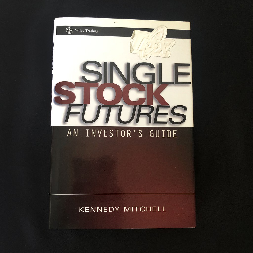หนังสือ Single Stock Futures: An Investor's Guide / Mitchell, Kennedy E ...