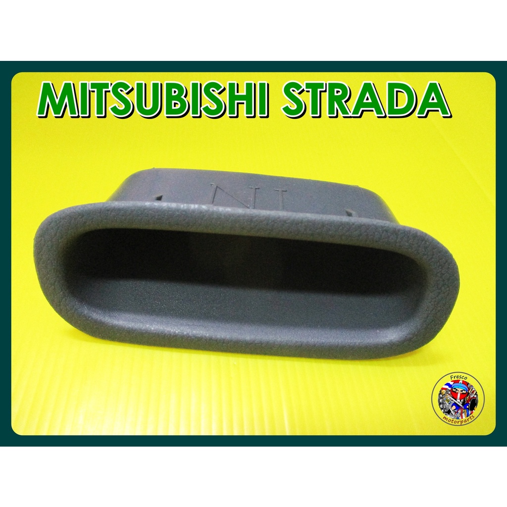 เบ้าดึงประตูอันในด้านซ้ายหรือด้านขวา - MITSUBISHI STRADA Inner Handle ...