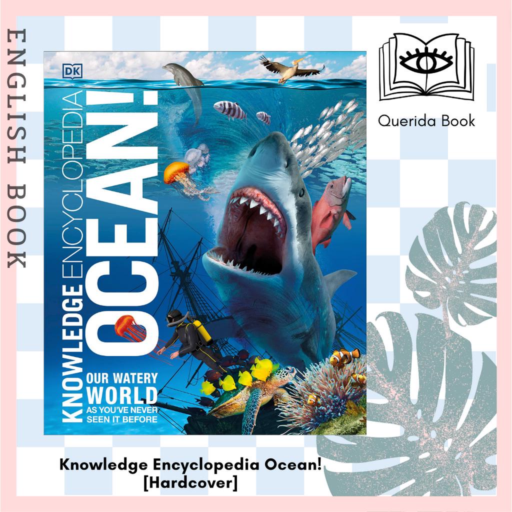 หนังสือภาษาอังกฤษ Knowledge Encyclopedia Ocean! : Our Watery World as You've Never Seen It ...