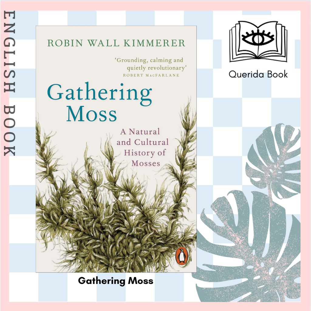 [Querida] หนังสือภาษาอังกฤษ Gathering Moss: A Natural and Cultural ...