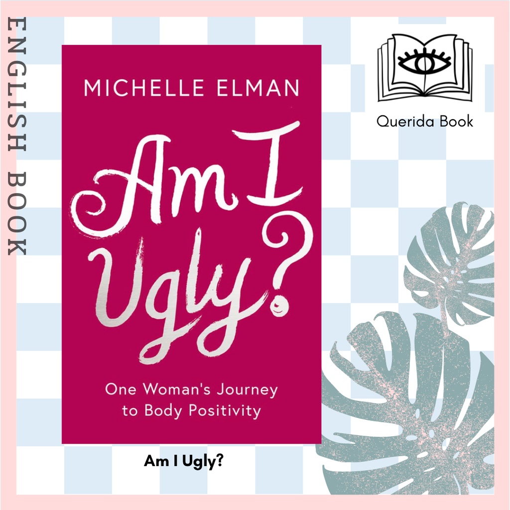 [Querida] หนังสือภาษาอังกฤษ Am I Ugly? by Michelle Elman | Shopee Thailand