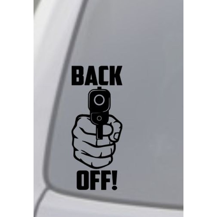 "BACK Off!" Gun ไวนิล Decal สติกเกอร์กันชนหน้าต่างรถยนต์ Get Off My Ass ...