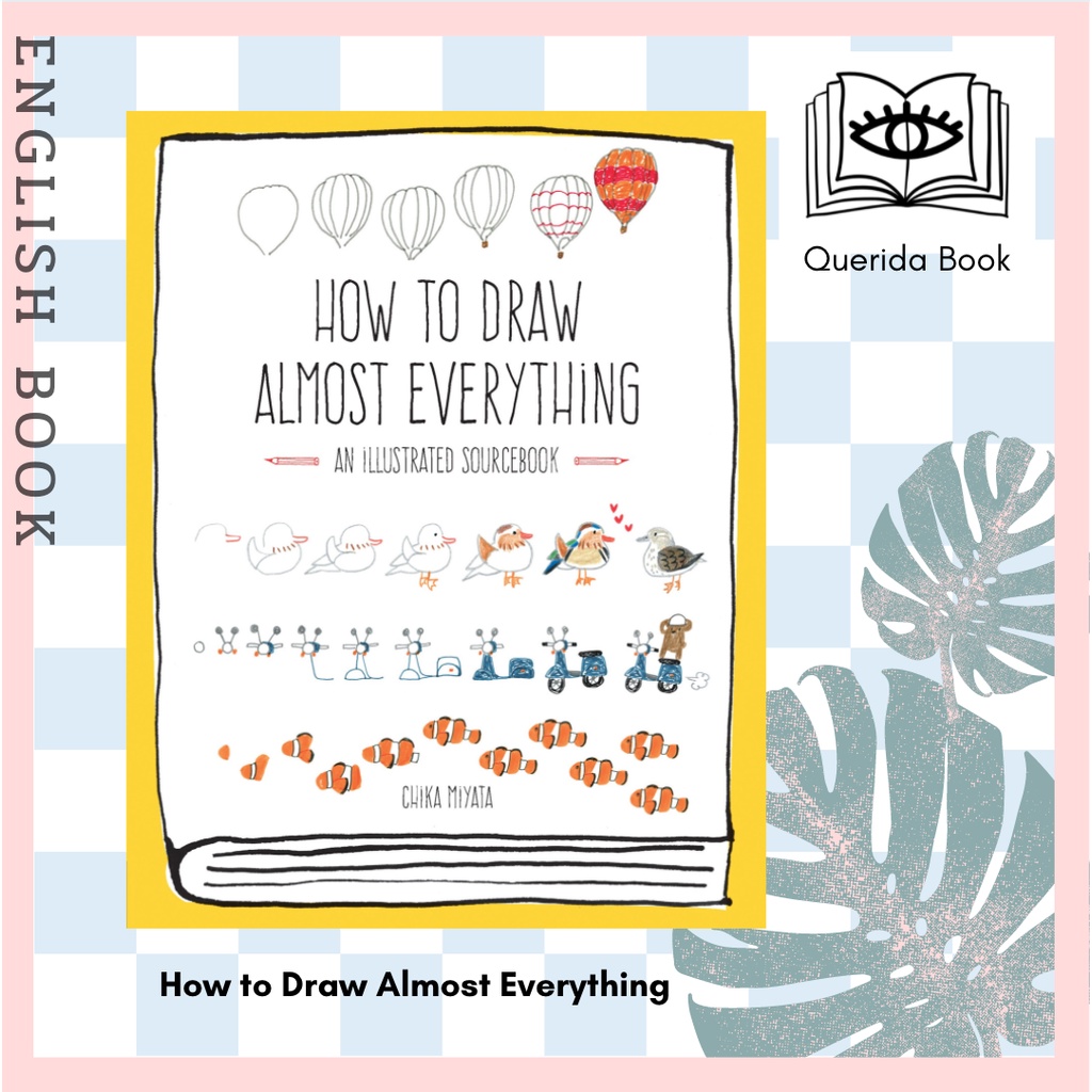 [Querida] How to Draw Almost Everything : An Illustrated Sourcebook ...
