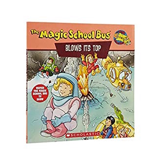 The Magic School Bus Blows Its Top : A Book about Volcanoes (The Magic ...
