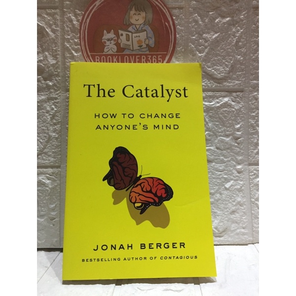 The Catalyst - How to change anyone’s mind (Jonah Berger) | Shopee Thailand