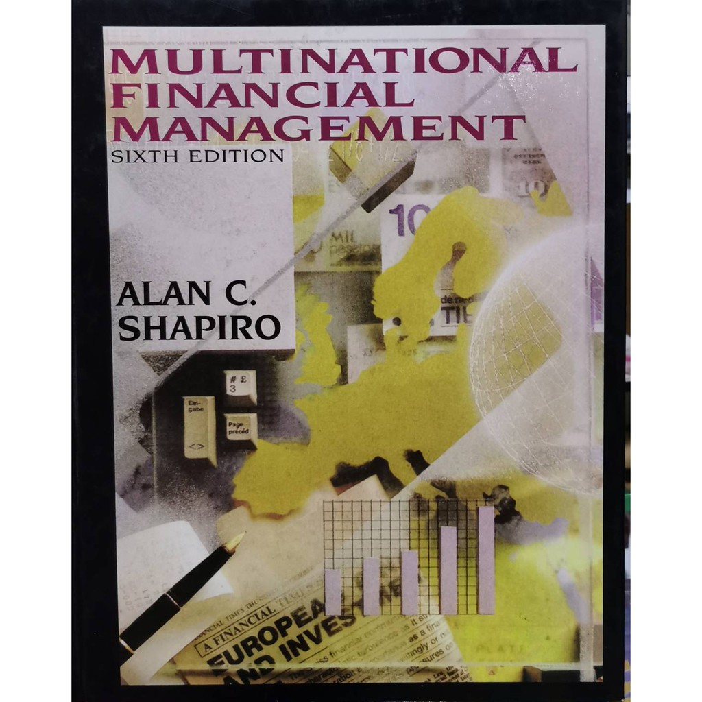 Multinational Financial Management Sixth Edtion Alan c. Shapiro ...