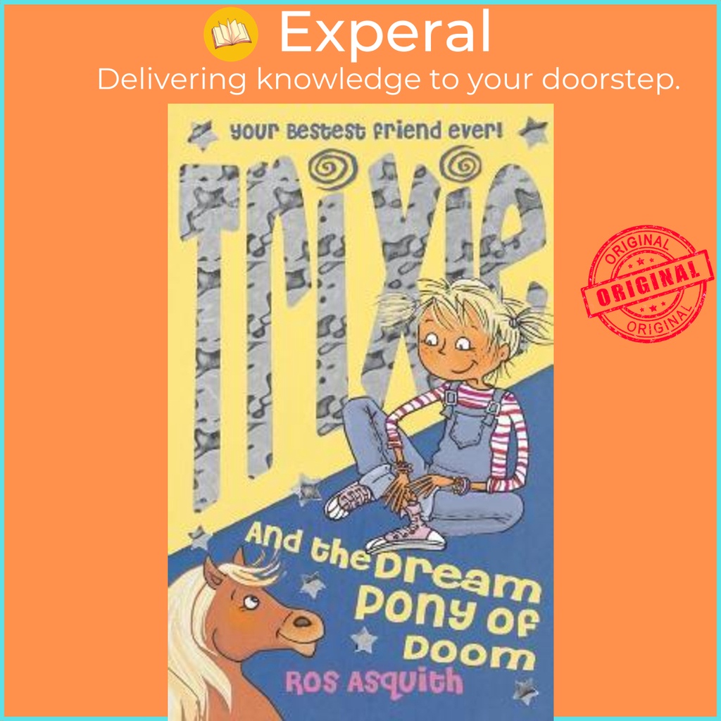 Trixie and the Dream Pony of Doom by Ros Asquith (ฉบับสหราชอาณาจักรปก ...