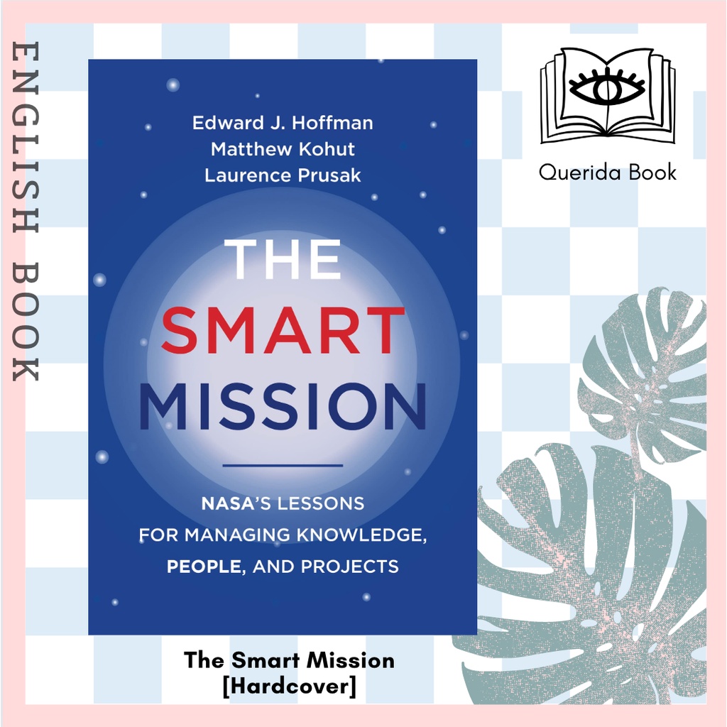 [Querida] The Smart Mission : NASA's Lessons for Managing Knowledge ...