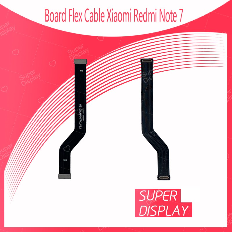 Xiaomi Redmi Note 7 อะไหล่สายแพรต่อบอร์ด Board Flex Cable (ได้1ชิ้นค่ะ ...