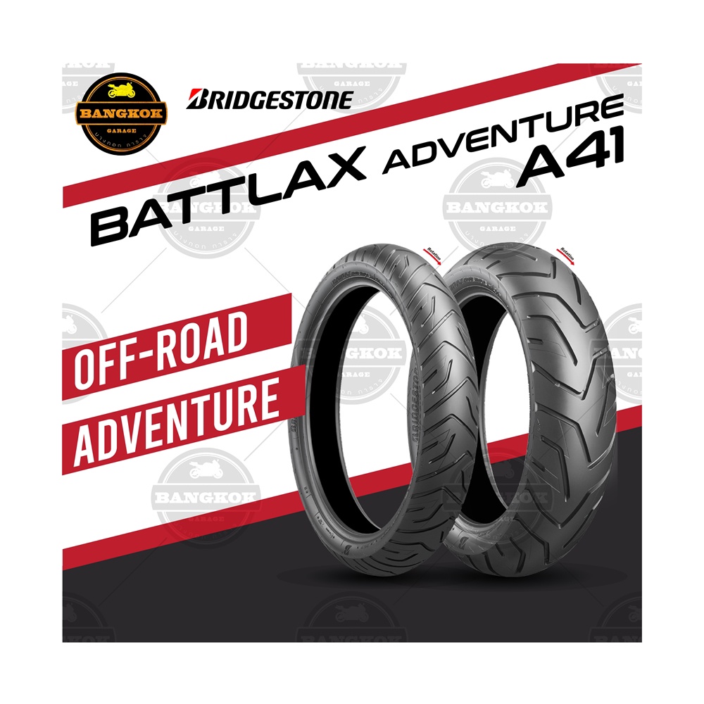 ยาง BRIDGESTONE รุ่น BATTLAX ADVENTURE A41 สำหรับรถ ADVENTURE | Shopee ...