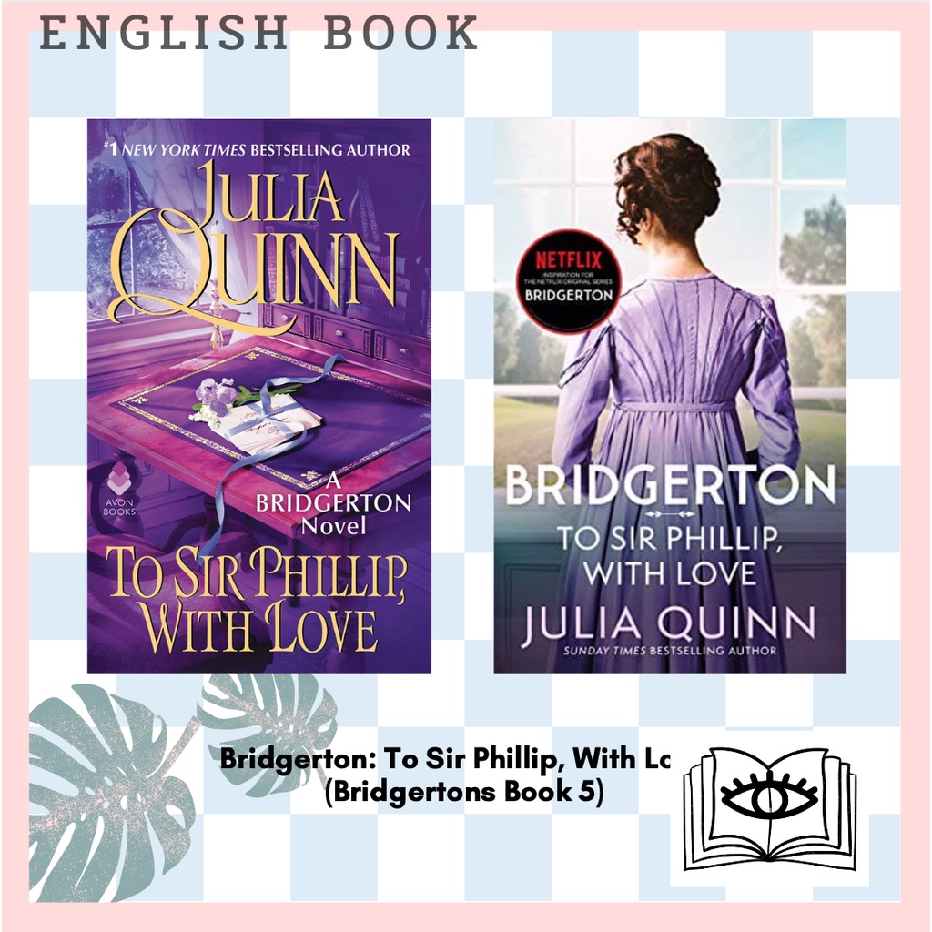 [Querida] หนังสือภาษาอังกฤษ Bridgerton: To Sir Phillip, With Love (Bridgertons Book 5) by Julia ...