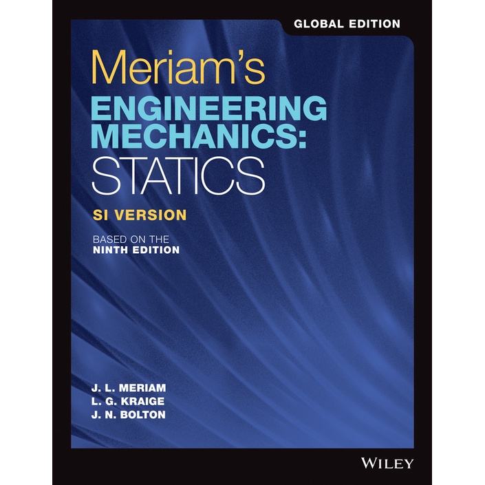 Meriam's Engineering Mechanics: Statics, SI Version, 9th Edition, Global Edition (Wiley Textbook ...