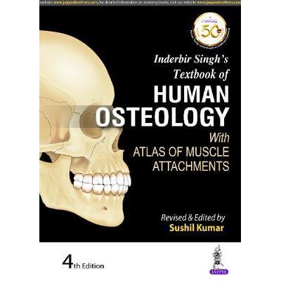 Inderbir Singh's Textbook of Human Osteology: With Atlas of Muscle ...