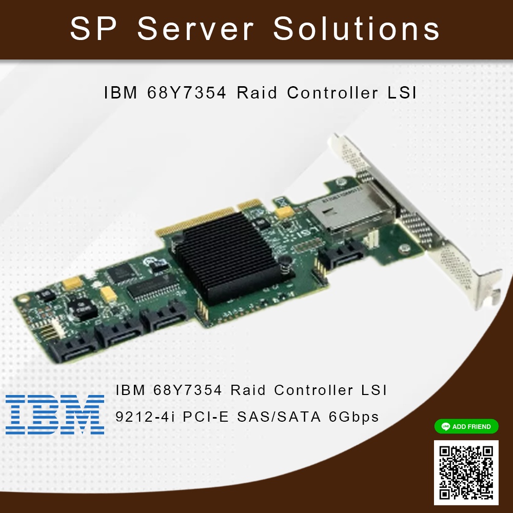 IBM 68Y7354 Raid Controller LSI 9212-4i PCI-E SAS/SATA 6Gbps รับประกัน 1 ปี Line ID @372sdhnp ...
