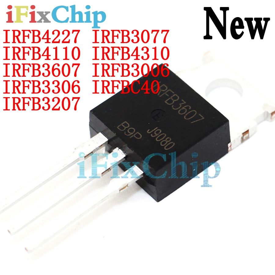 มอฟท์ IRFB4227 IRFB4110 IRFB3607 IRFB3306 IRFB3207 IRFB3077 IRFB3006 IRFB4310 IRFBC40 TO-220 10 ...