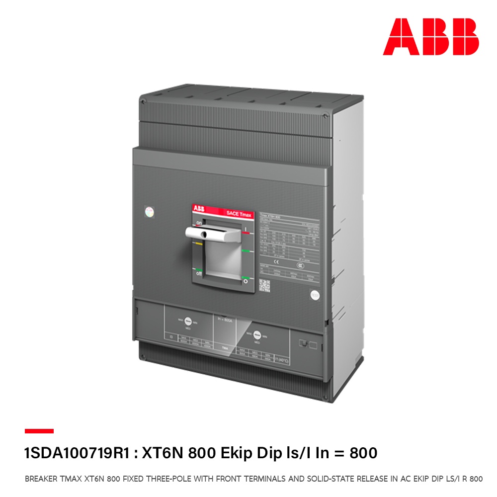 ABB XT6N 800 Ekip Dip ls/I In = 800 BREAKER TMAX XT6N 800 FIXED - 1SDA100719R1 สั่งซื้อได้ที่ ...