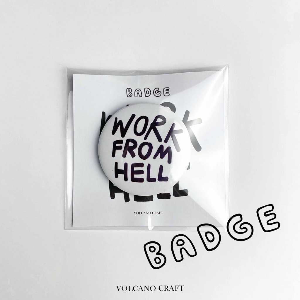 เข็มกลัดขนาด 4.4 cm - Badge (Work from hell) | Shopee Thailand