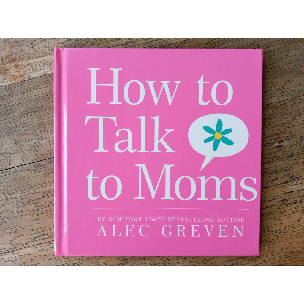 หนังสือ How to Talk to Moms by ALEC GREVEN (Secondhand Book) | Shopee ...