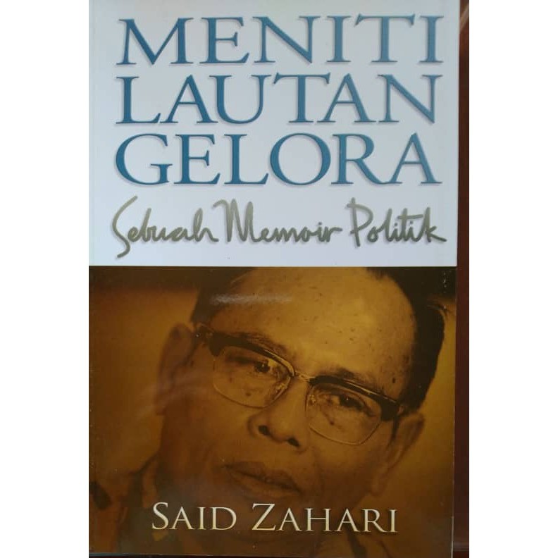 Meniti Ocean GELORA: สมุดบันทึกการเมือง Said Zahari (ข้อความ) | Shopee ...