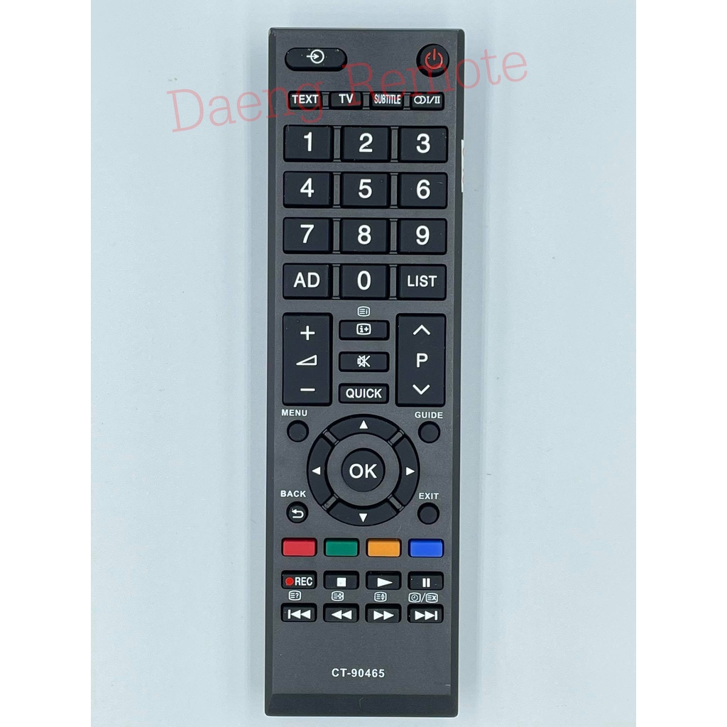 รีโมทใช้กับทีวี Toshiba รุ่น CT-90465 รุ่นและปุ่มคำสั่งเหมือนเดิมจะใช้ ...