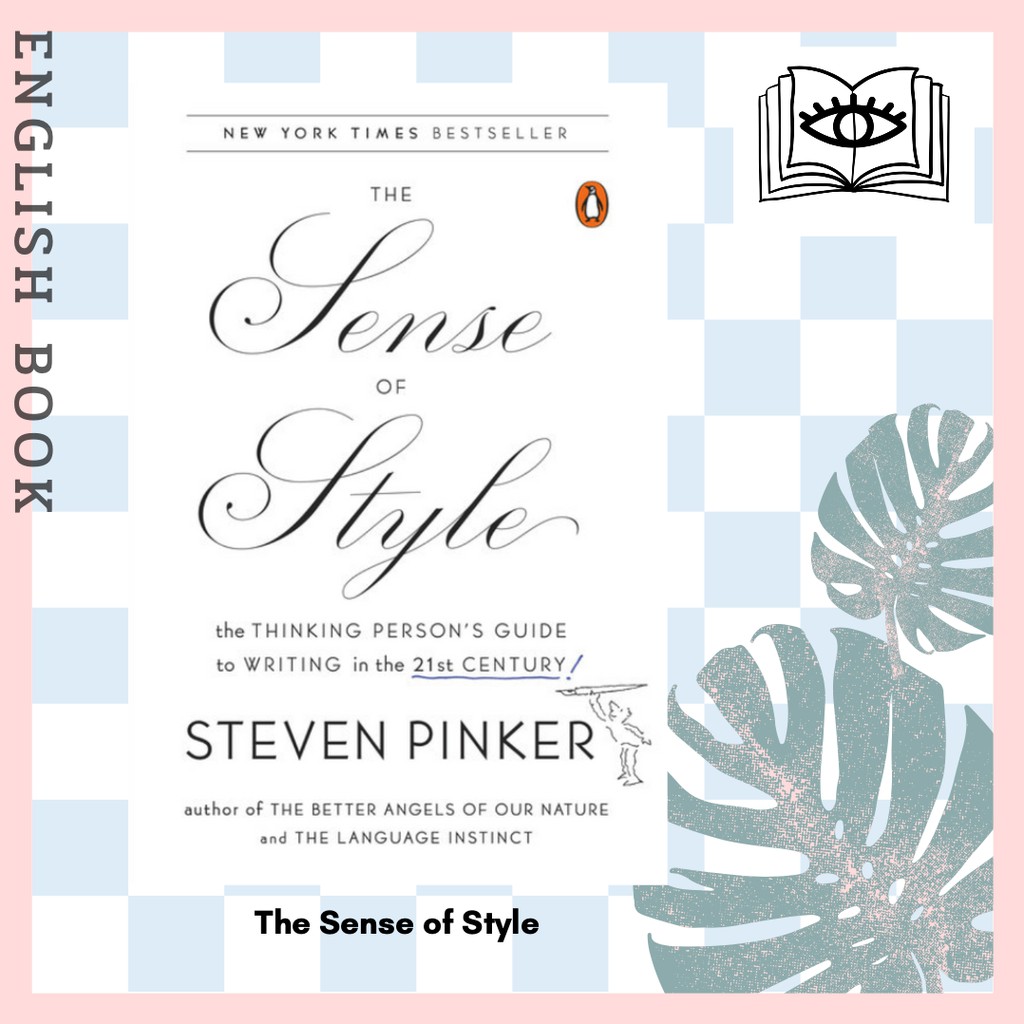 [Querida] The Sense of Style: The Thinking Person's Guide to Writing in ...