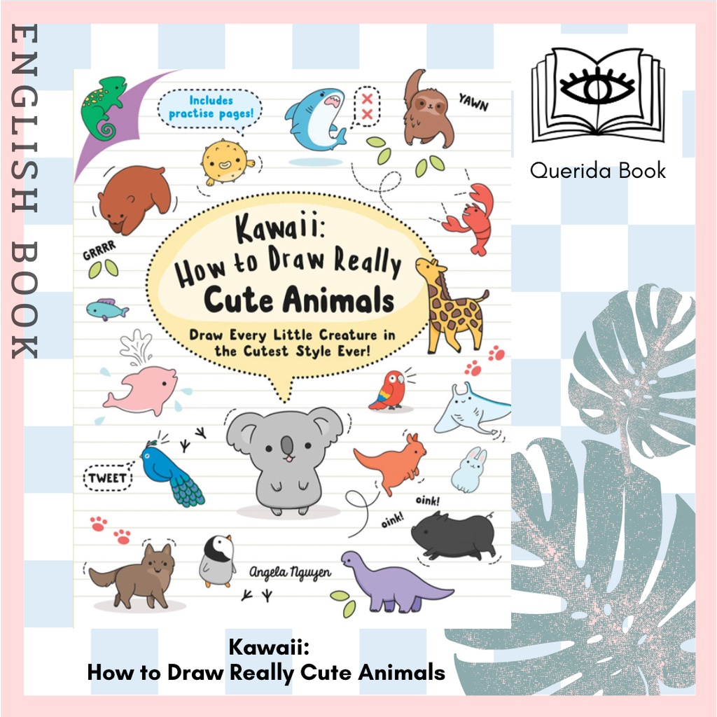 [Querida] Kawaii How to Draw Really Cute Animals : Draw Every Little ...