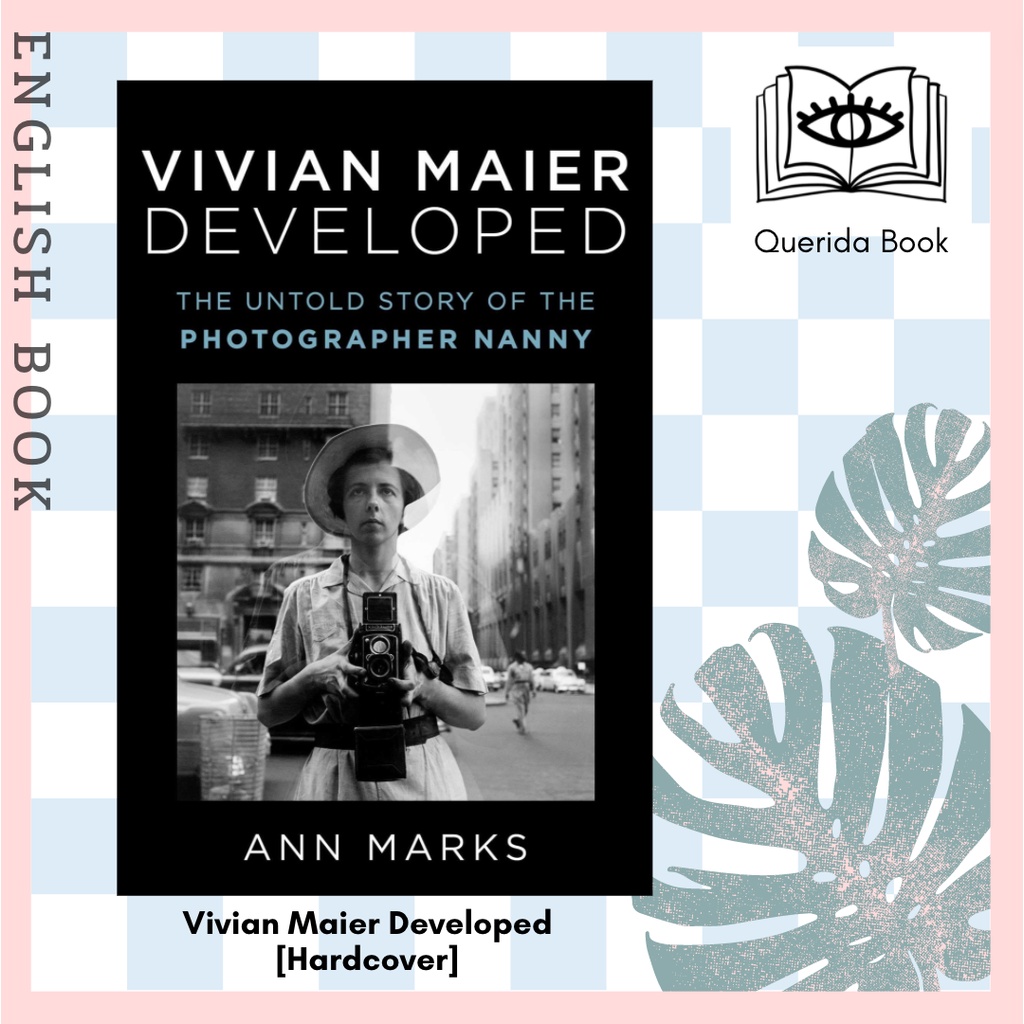 [Querida] Vivian Maier Developed : The Untold Story of the Photographer ...