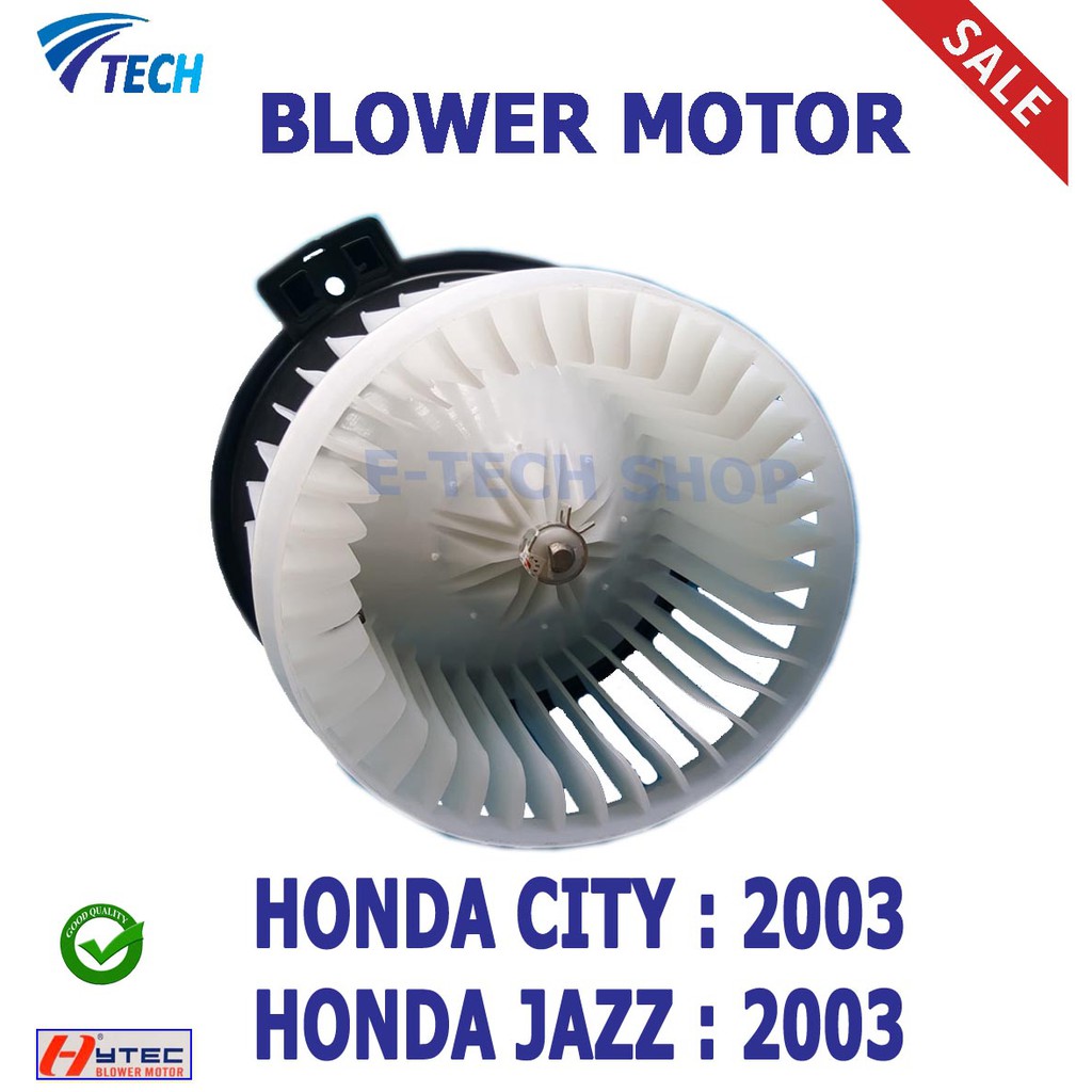 พัดลม มอเตอร์ รถยนต์ ฮอนด้า ซิตี้ City 2003 แจ๊ส jazz 2003 ยี่ห้อ Hytec ...