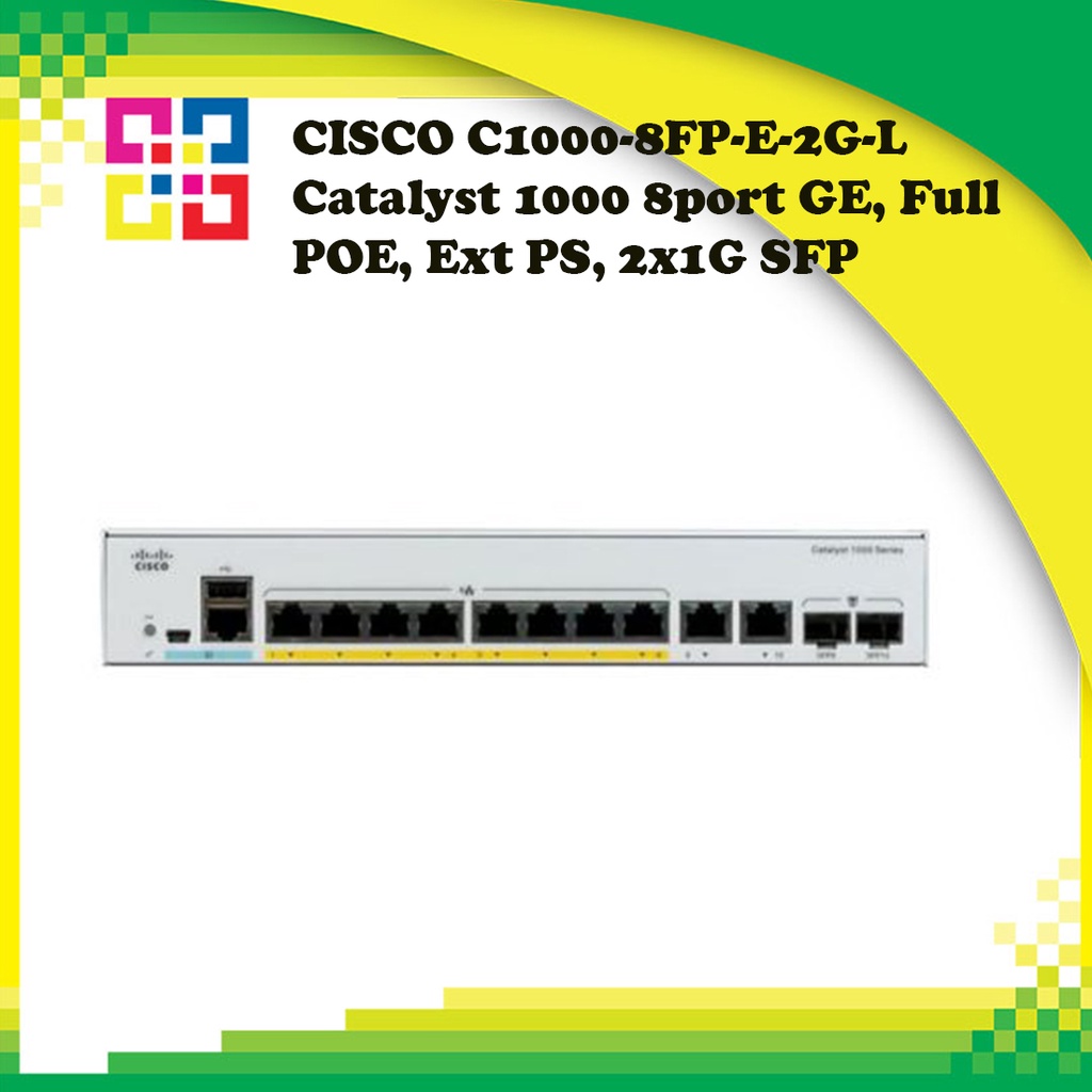 CISCO C1000-8FP-E-2G-L Catalyst 1000 8port GE, Full POE, Ext PS, 2x1G SFP | Shopee Thailand