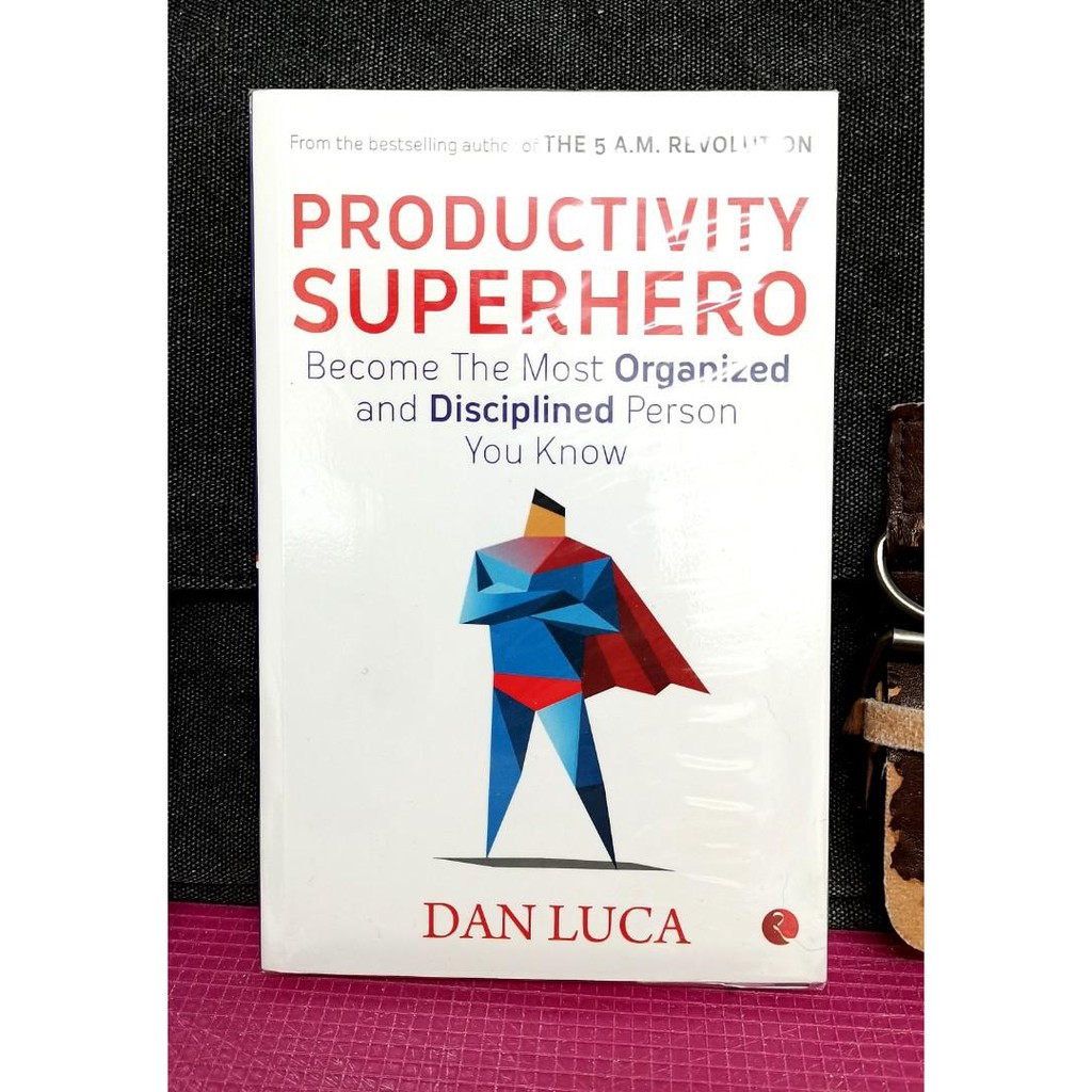 Dan Luca - PRODUCTIVITY SUPERHERO : กลายเป็นบุคคลที่มุ่งเน้นข้อความมากที่สุดที่คุณรู้ | Shopee ...