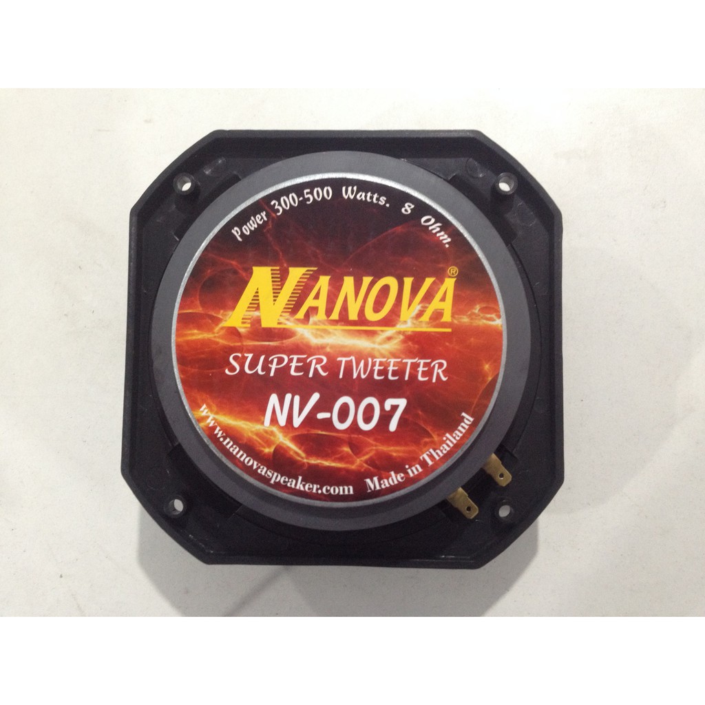 ดอกลำโพง เสียงแหลม NANOVA SUPER TWEETER NV-007 Impedance 8 OHM Power 300 - 500 W | Shopee Thailand