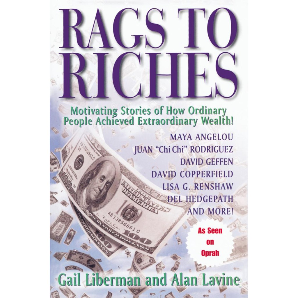 Rags To Riches: Motivating Stories of How Ordinary People Achieved ...