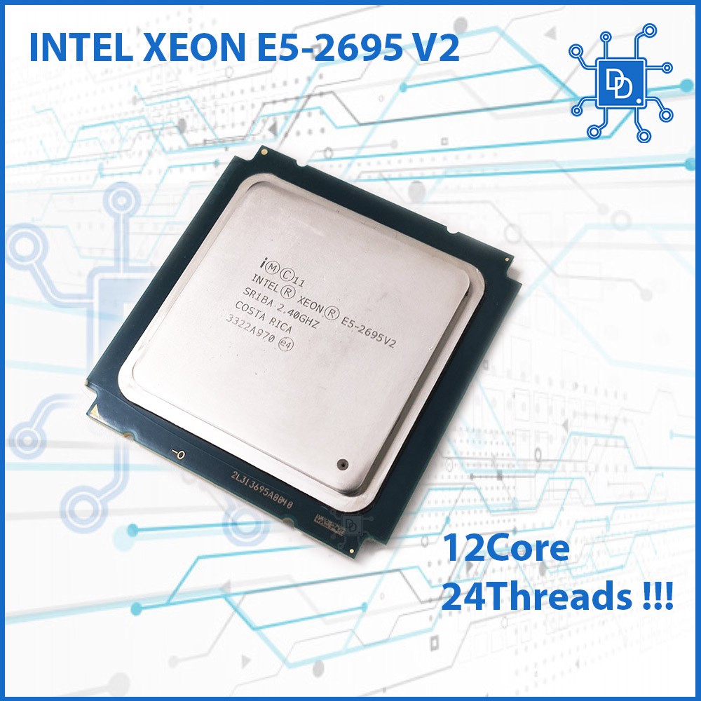 CPU intel XEON E5-2695 v2 12c 24t 2.4GHz for Workstation and server | Shopee Thailand
