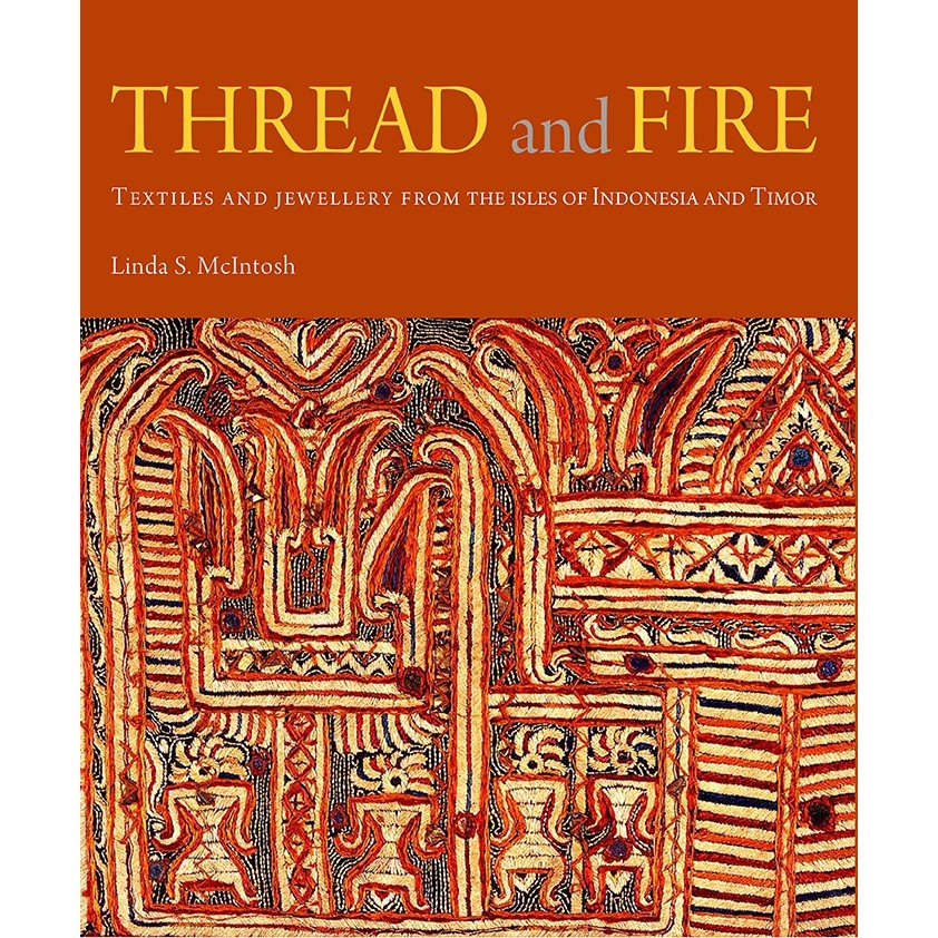 Riverbooks หนังสือประวัติศาสตร์ : Thread and Fire Textiles and ...