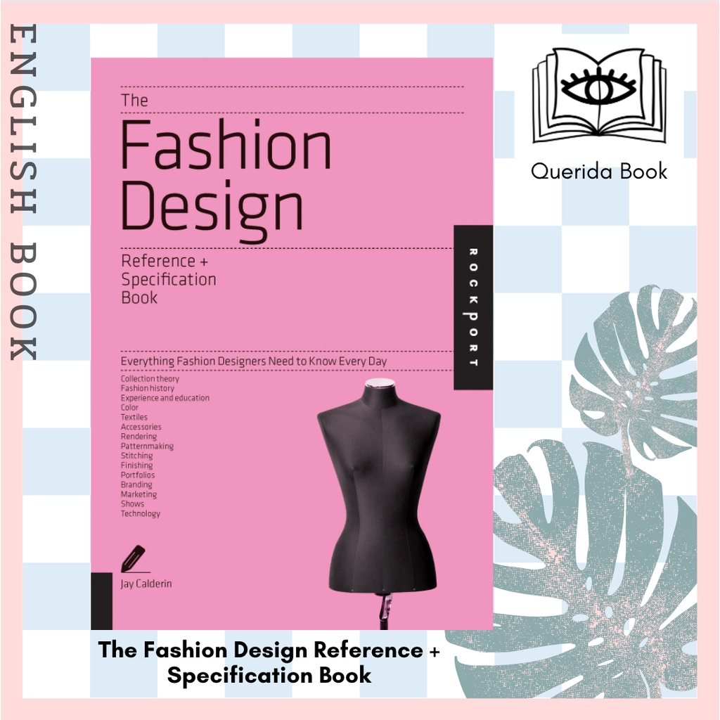 The Fashion Design Reference + Specification Book : Everything Fashion ...