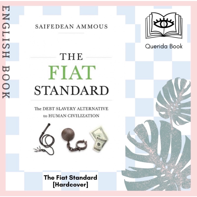 [Querida] หนังสือภาษาอังกฤษ The Fiat Standard : The Debt Slavery ...