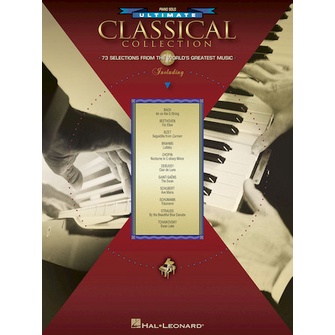 ULTIMATE CLASSICAL COLLECTION 73 Selections from the World's Greatest ...
