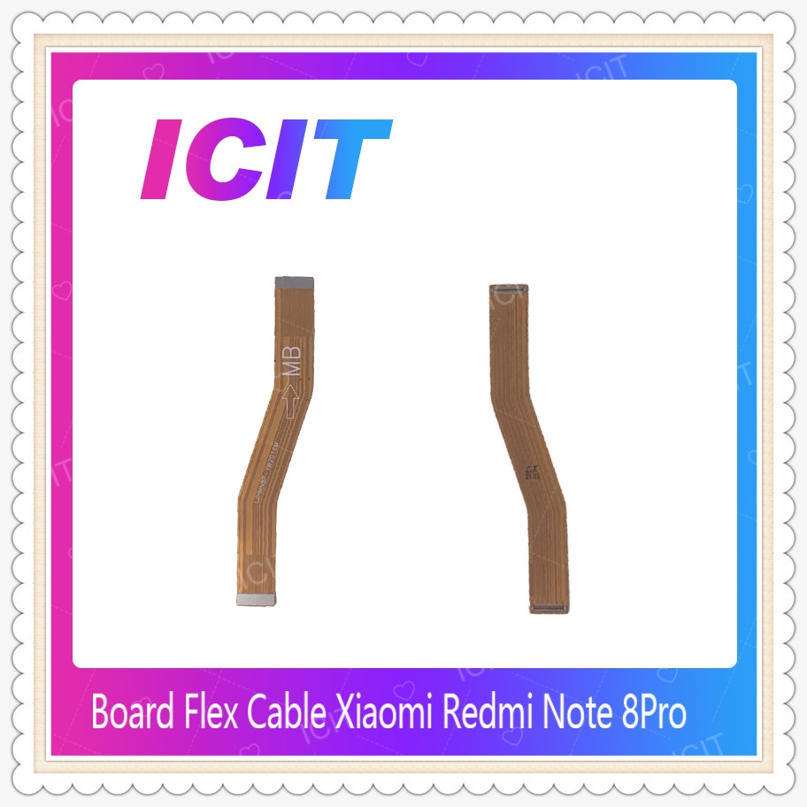 Board Flex Cable Xiaomi Redmi Note 8Pro อะไหล่สายแพรต่อบอร์ด อะไหล่มือ ...