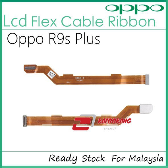 Oppo R9S Plus Mian บอร์ดการเชื่อมต่อเมนบอร์ดจอแสดงผล LCD Flex Cable ...
