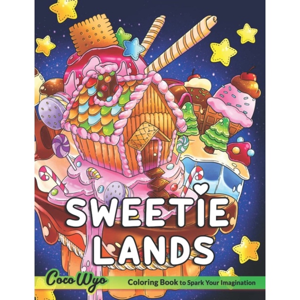 Sweetie Lands Coloring Book: A Coloring Book for Adults Features ...