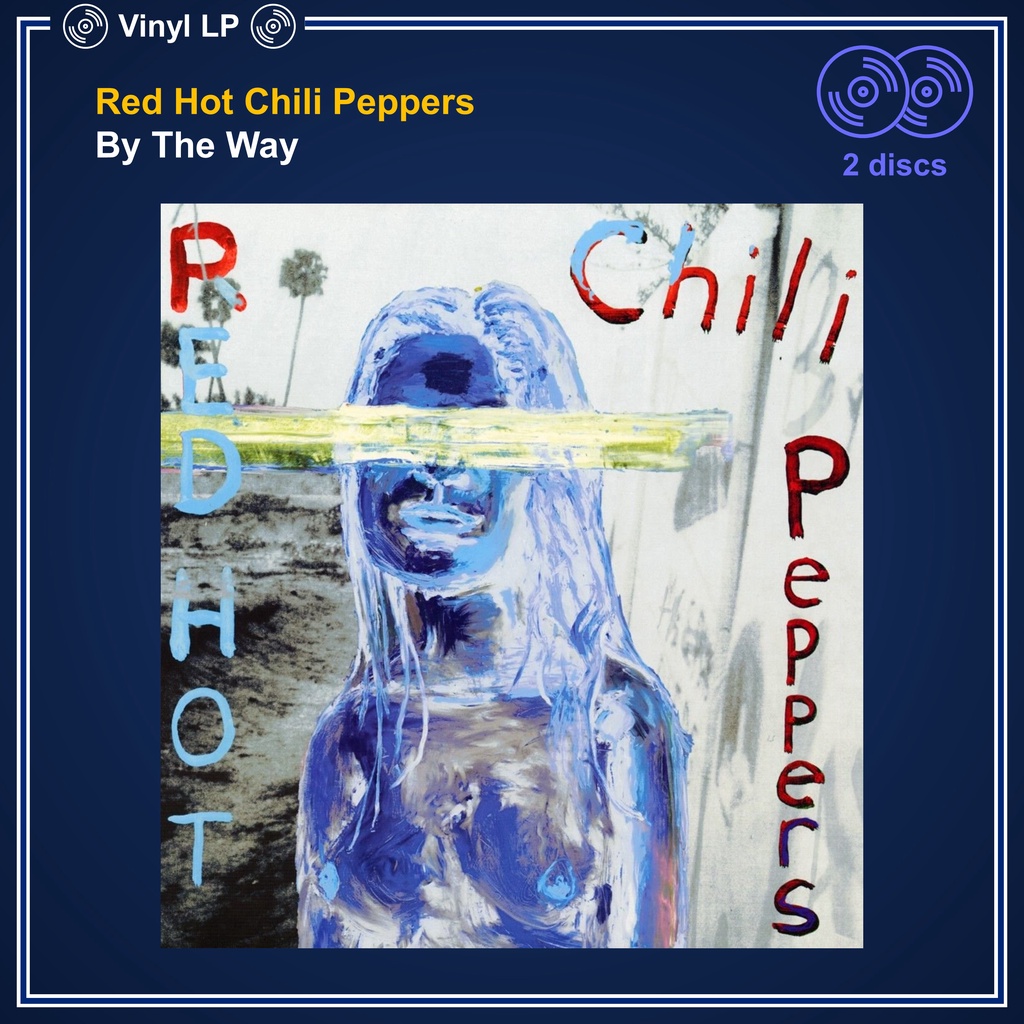 แผ่นเสียง Vinyl Lp Red Hot Chili Peppers By The Way ใหม่และซีล Ss Shopee Thailand