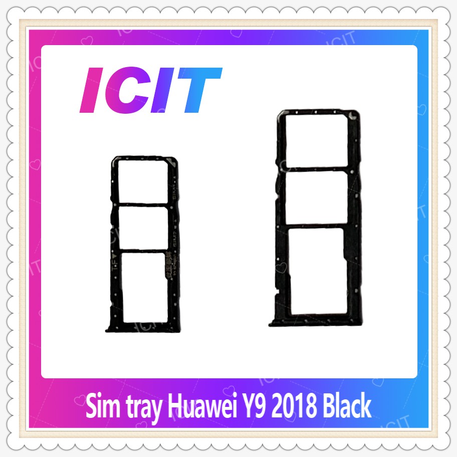 SIM Huawei Y9 2018/FLA-LX2 อะไหล่ถาดซิม ถาดใส่ซิม Sim Tray (ได้1ชิ้นค่ะ ...