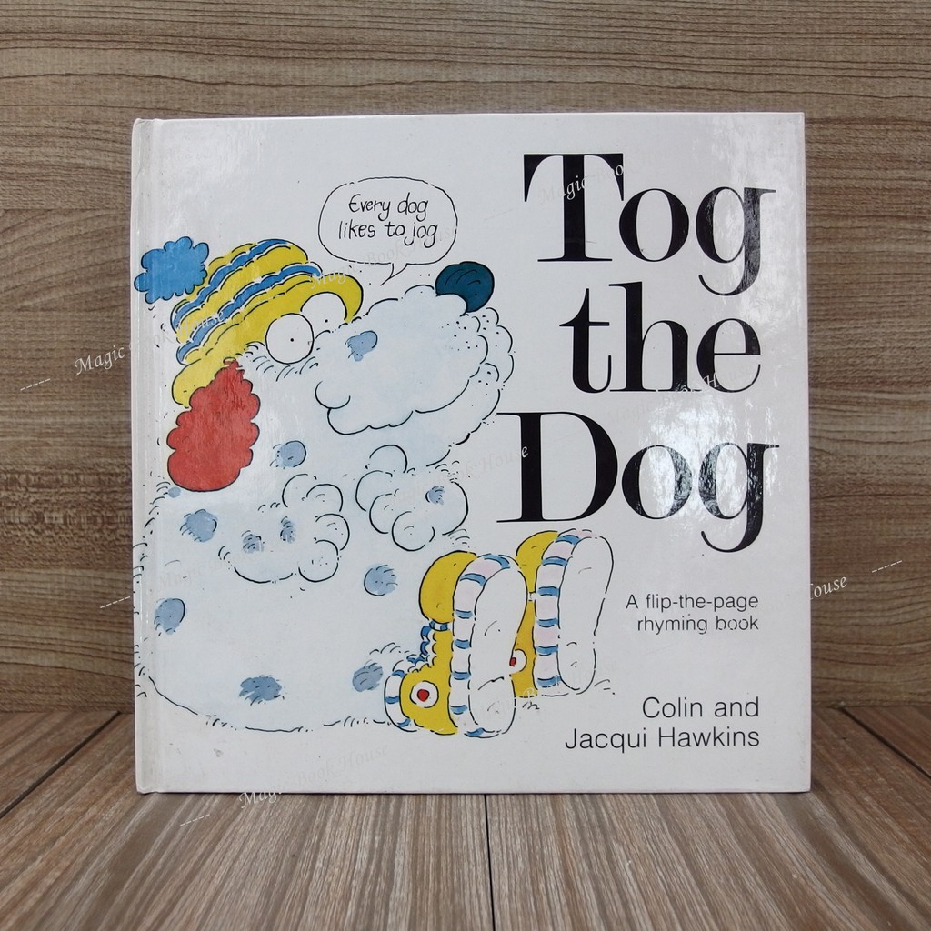 Tog the Dog, A flip-the-page rhyming book, หนังสือลูกเล่น ภาษาอังกฤษ ...