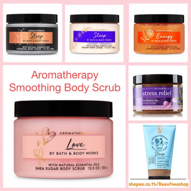 Body Scrub Bath And Body Works อโรมาเทอราพี Aromatherapy Smoothing ช่วง ...
